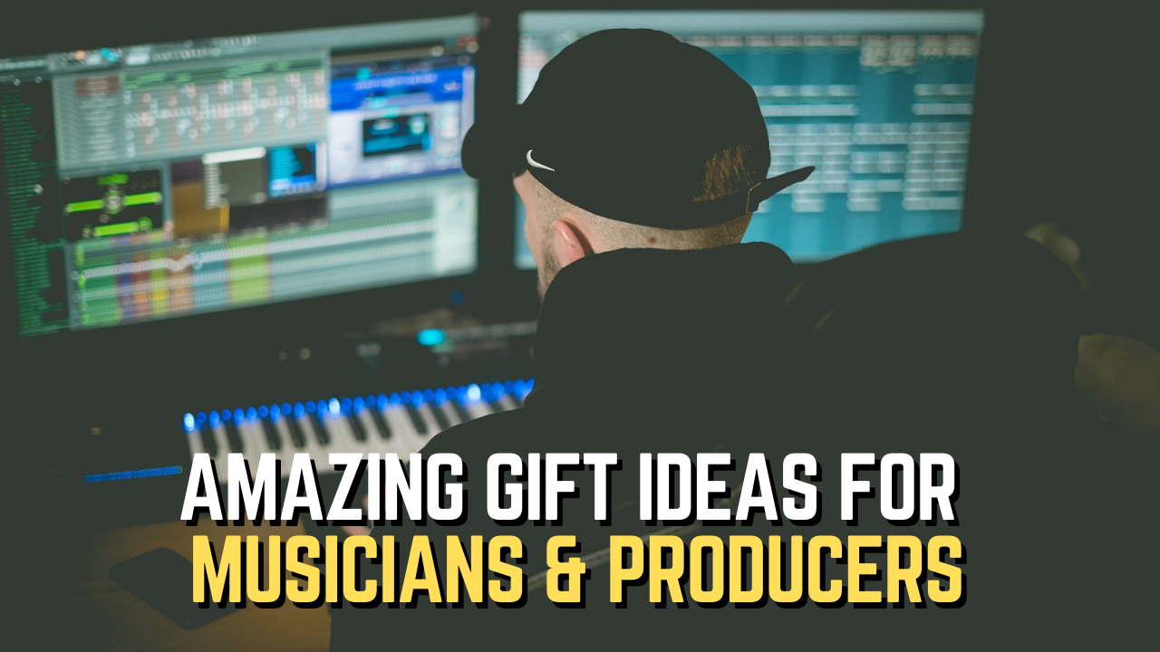AMAZING Gift Ideas For Musicians And Music Producers [2021]